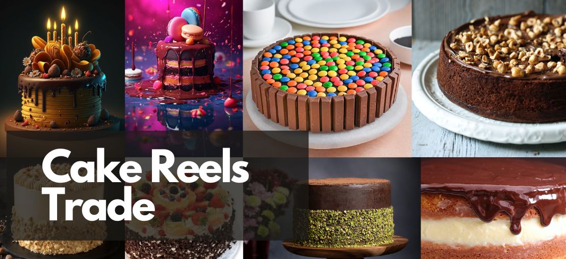 Trade - Cake Reels